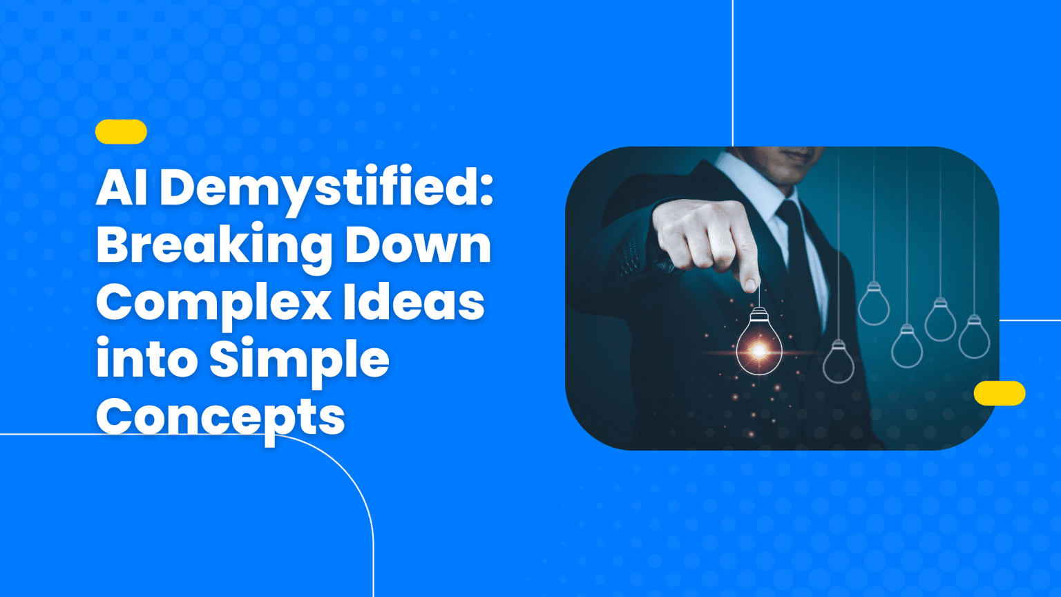 AI Demystified: Breaking Down Complex Ideas into Simple Concepts - Rapid Skill Up