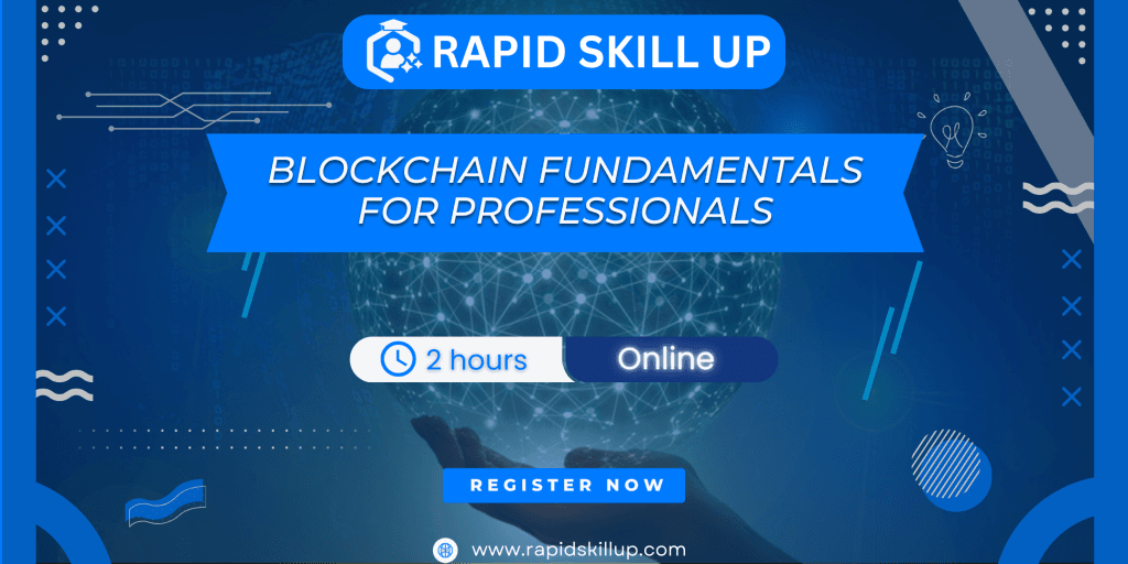 Blockchain Fundamentals for Professionals | Rapid Skill Up